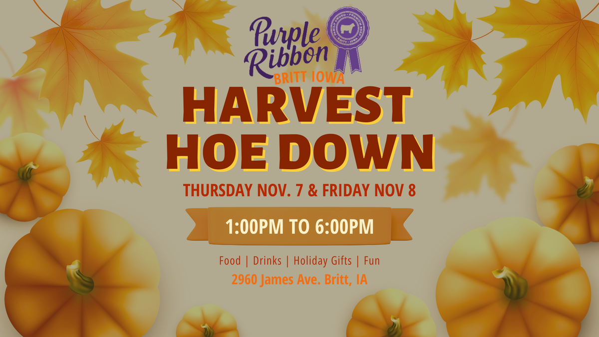 Harvest Hoe Down – Purple Ribbon Beef